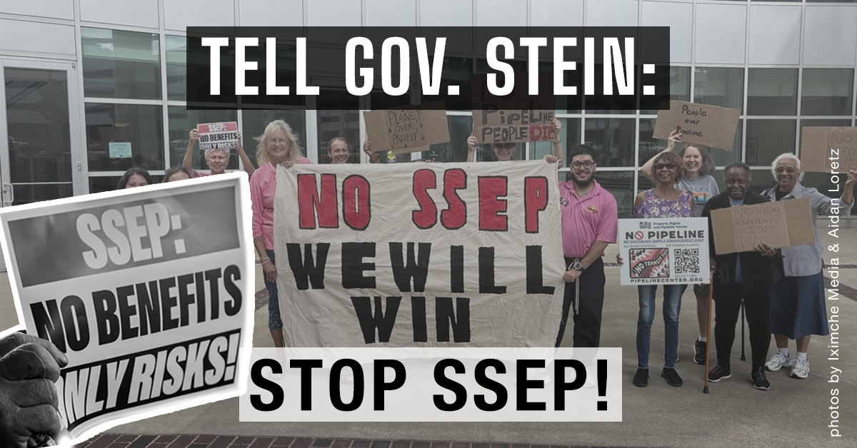 Tell Gov. Stein: No SSEP Pipeline!